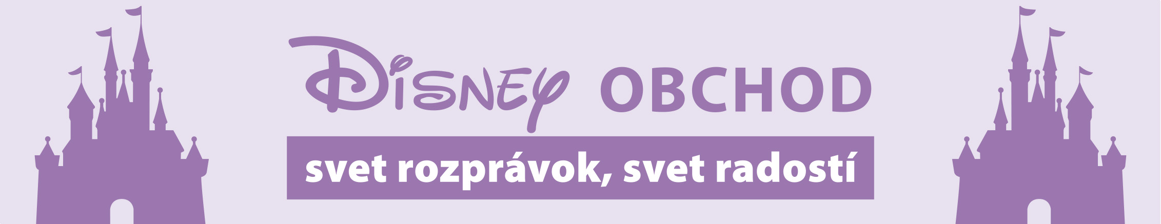Disney Obchod - svet rozprávok, svet radostí